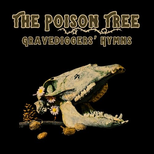 Play Gravediggers' Hymns by The Poison Tree on Amazon Music Unlimited