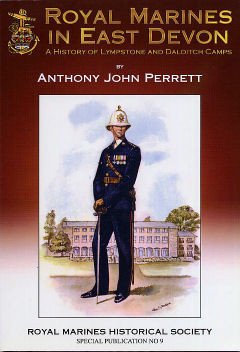 Royal Marines In East Devon. A History Of Lympstone Amd Dalditch Camps ...
