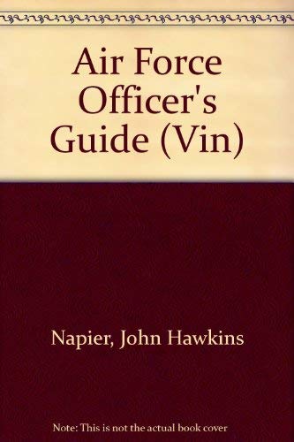 Air Force Officer's Guide: 29th Edition: John Hawkins Napier III ...