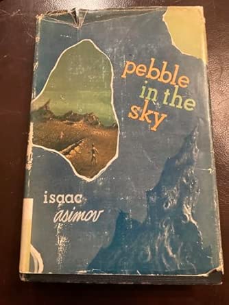 Pebble in the Sky - 1950 edition: Isaac Asimov: Amazon.com: Books
