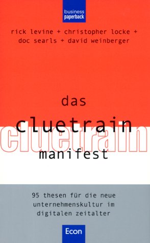 Amazon.com: Das Cluetrain Manifest.: 9783430159678: Levine, Rick, Locke ...