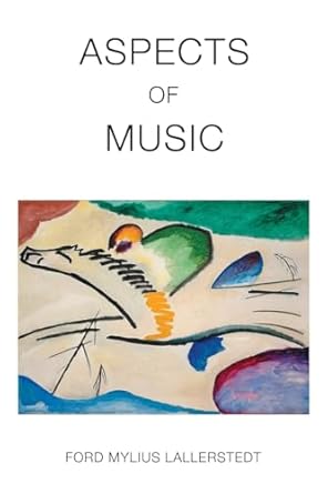 Aspects of Music: Lallerstedt, Ford Mylius: 9781665747394: Amazon.com ...