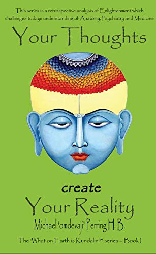 your thoughts CREATE your reality: What on Earth is Kundalini?: Book ...