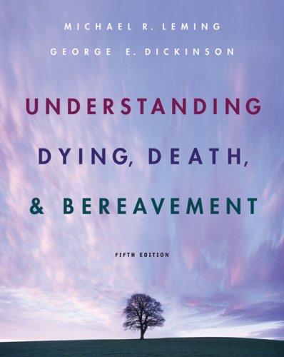 Understanding Death, Dying, and Bereavement: Leming, Michael R ...