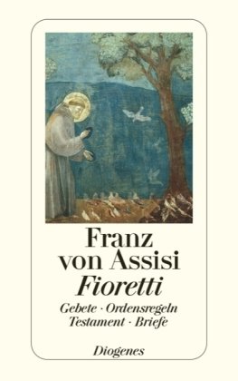 Amazon.com: Fioretti: 9783257206418: Franz von Assisi: Books