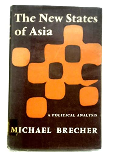 The New States of Asia. A Political Analysis: Michael Brecher: Amazon ...
