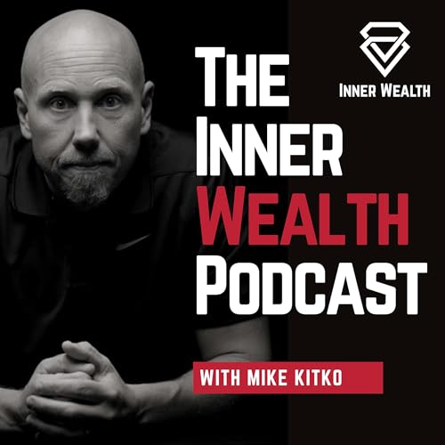 Amazon.com: The Inner Wealth Podcast : Mike Kitko: Audible Books ...
