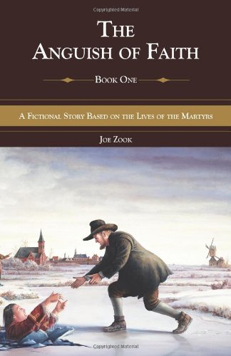 The Anguish of Faith: A Fictional Story Based on the Lives of the ...