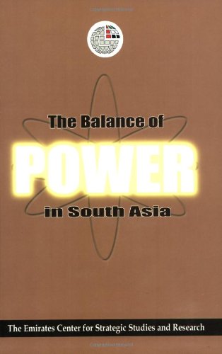 The Balance of Power In South Asia: The Emirates Center for Strategic ...
