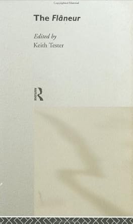 Amazon.com: The Flaneur: 9780415089128: Tester, Keith: Books