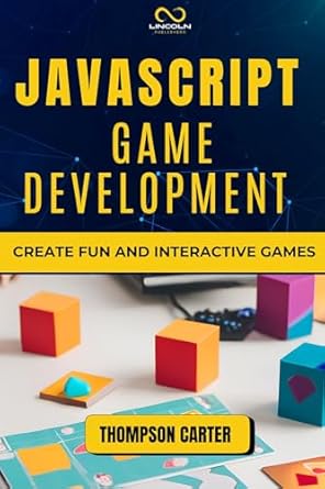 Amazon.com: JavaScript Game Development: Create Fun and Interactive ...