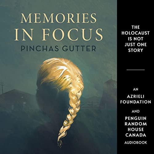 Memories in Focus by Pinchas Gutter - Holocaust Survivor Memoirs ...
