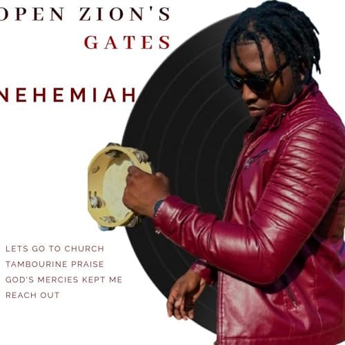 Play Open Zion's gates the EP by Nehemiah Williams on Amazon Music
