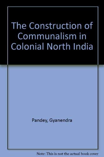 Amazon.com: The Construction of Communalism in Colonial North India ...