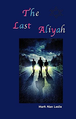 Amazon.com: The Last Aliyah: 9781943842490: Leslie, Loy: Books