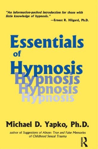 Essentials of Hypnosis (Basic Principles Into Practice) by Michael D. Yapko (1995-12-24 ...