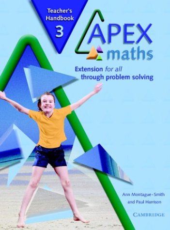 Apex Maths 3 Teacher's Handbook: Extension for all through Problem ...