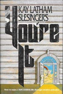 You're It: How to Enjoy a Successful Life Through Creative Attitudes ...