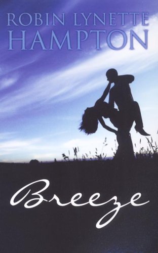 Breeze: Hampton, Robin Lynette: 9781585713080: Amazon.com: Books