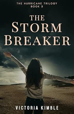 Amazon.com: The Storm Breaker (The Hurricane Trilogy Book 3) eBook ...