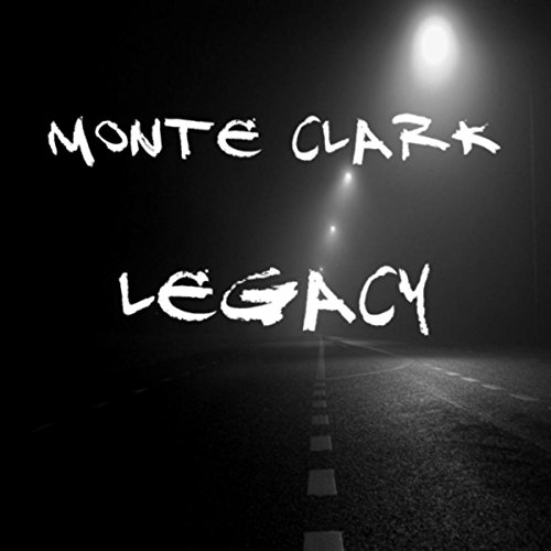 Amazon.com: Legacy : Monte Clark: Digital Music