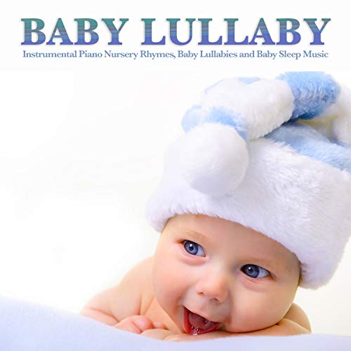 Play Baby Lullaby: Instrumental Piano Nursery Rhymes, Baby Lullabies ...