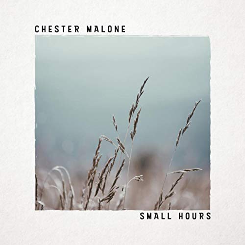 Amazon.com: Small Hours : Chester Malone: Digital Music