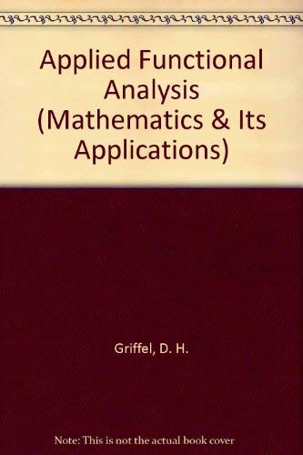 Buy Applied Functional Analysis (Mathematics & Its Applications) Book ...