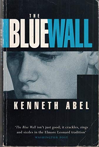 Blue Wall: Abel, Kenneth: 9780753802250: Amazon.com: Books