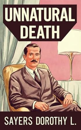 UNNATURAL DEATH eBook : SAYERS DOROTHY L.: Amazon.co.uk: Kindle Store