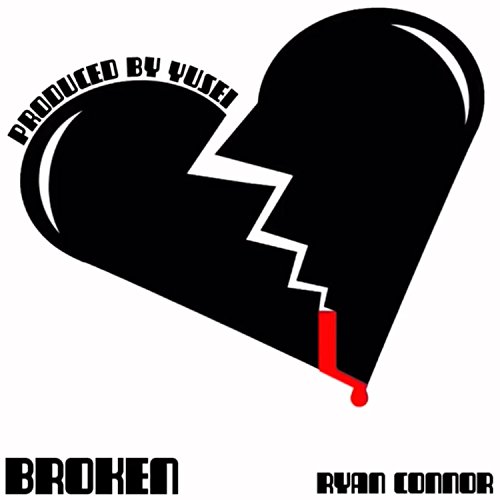 Amazon.co.jp: Broken [Explicit] : Ryan Connor: Digital Music