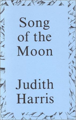 Amazon.com: Song of the Moon: 9780914061007: Judith Harris: Books
