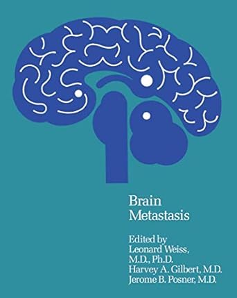 Brain Metastasis: J. B. Posner L. Weiss,H. a. Gilbert: 9789024722174 ...