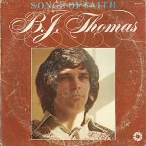 B. J. Thomas - Songs Of Faith - Amazon.com Music