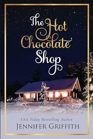 The Hot Chocolate Shop: Griffith, Jennifer: 9798866931415: Books ...