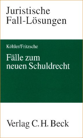 Fälle zum Neuen Schuldrecht (Studium und Praxis) : Köhler, Helmut ...