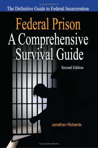 Amazon.com: Federal Prison- A Comprehensive Survival Guide: The ...