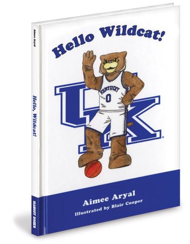 Hello Wildcat!: Aryal, Aimee, Cooper, Blair: 9781932888331: Amazon.com ...