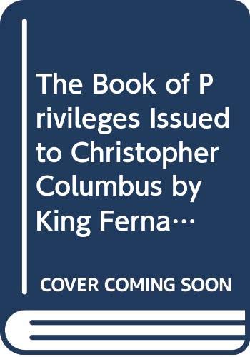 Amazon.com: Book of Privileges Issued to Christopher Columbus by King ...
