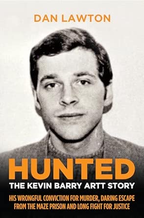 Merrion Press Hunted The Kevin Barry Artt Story.: Dan Lawton ...