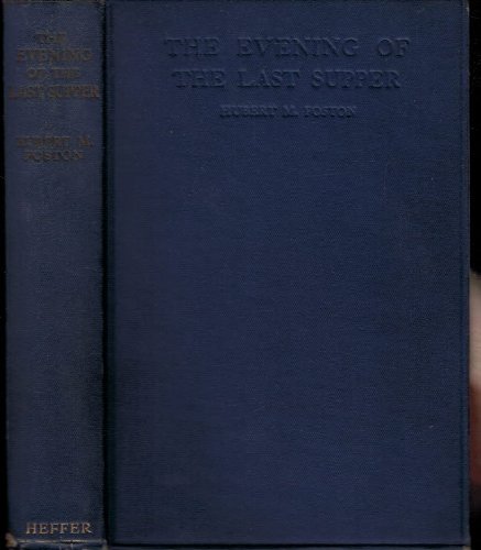 The Evening of The Last Supper. A New Comparison of the Records ...