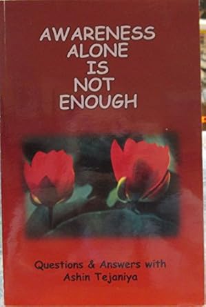 Awareness Alone Is Not Enough: Ashin Tejaniya: Amazon.com: Books