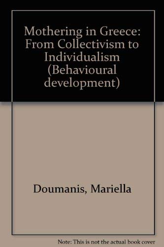 Mothering in Greece: From Collectivism to Individualism: Doumanis ...