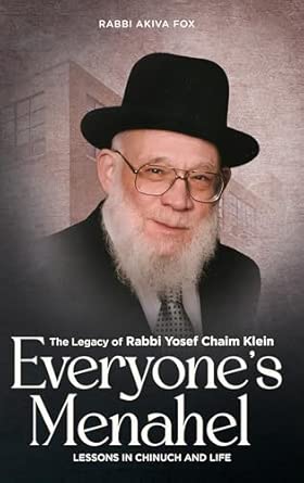 Everyone's Menahel: The legacy of Rabbi Yosef Chaim Klein - Lessons in ...