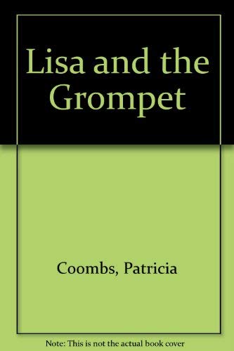 Lisa and the Grompet: Coombs, Patricia: 9780688510732: Amazon.com: Books