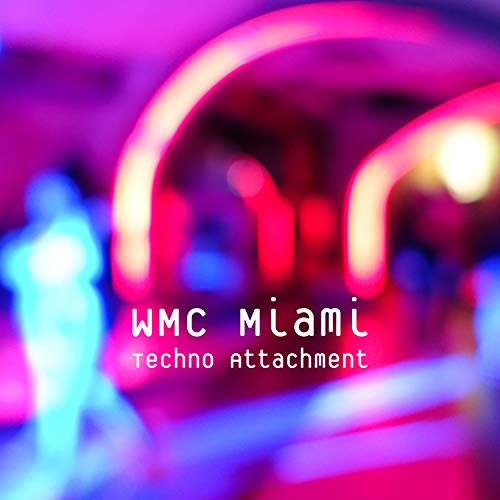 Play WMC Miami - Techno Attachment by VARIOUS ARTISTS on Amazon Music