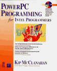 PowerPC Programming for Intel Programmers: McClanahan, Kip ...