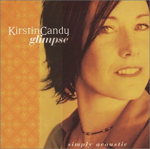 Kirstin Candy - Glimpse: Simply Acoustic - Amazon.com Music