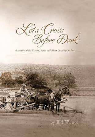 Let's Cross Before Dark: A History of the Ferries, Fords and River ...