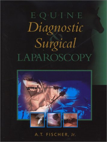 Equine Diagnostic and Surgical Laparoscopy: 9780721679259: Medicine ...
